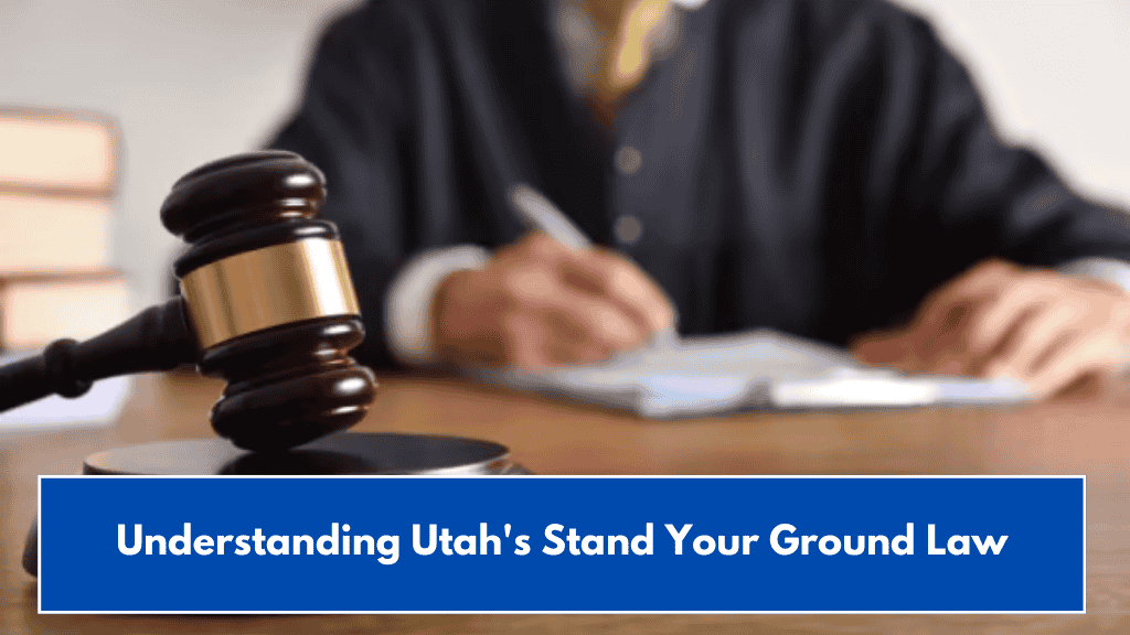 Understanding Utah's Stand Your Ground Law