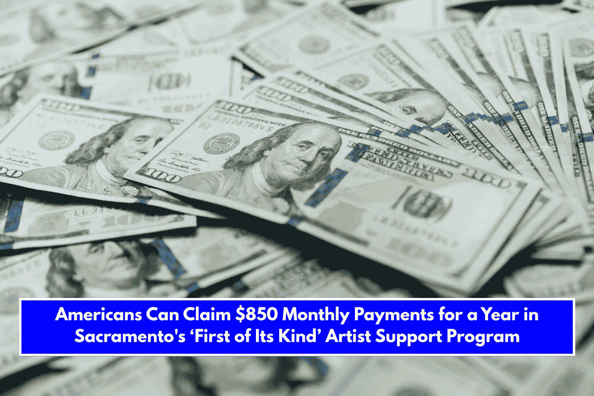 Americans Can Claim $850 Monthly Payments for a Year in Sacramento's ...