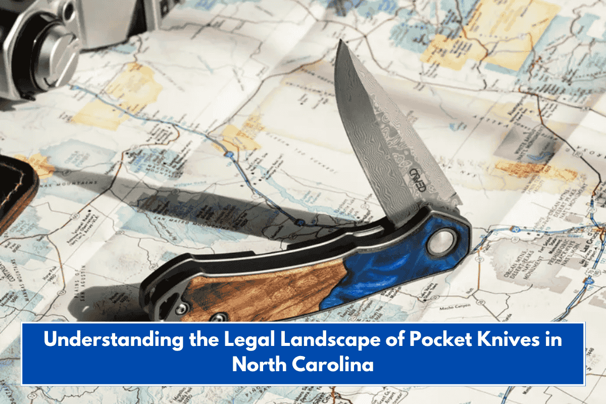 Understanding the Legal Landscape of Pocket Knives in North Carolina