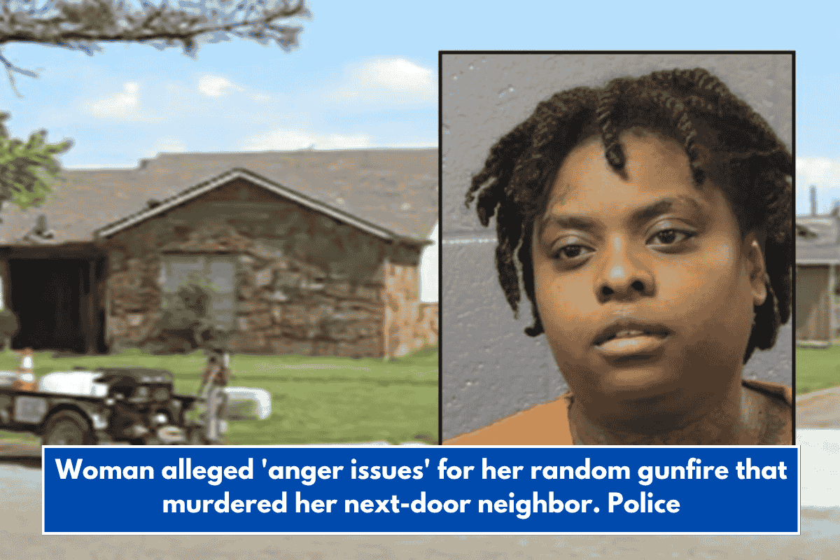 Woman alleged 'anger issues' for her random gunfire that murdered her ...
