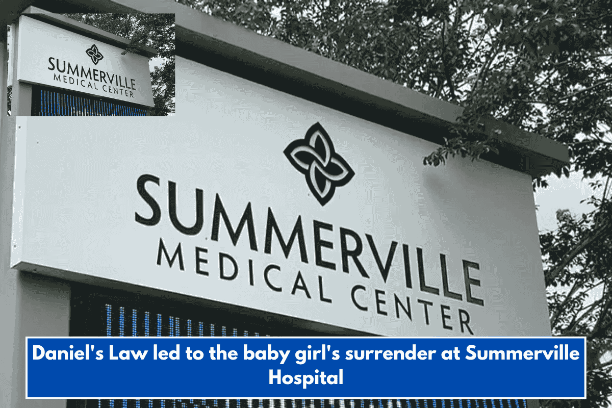 Daniel's Law led to the baby girl's surrender at Summerville Hospital