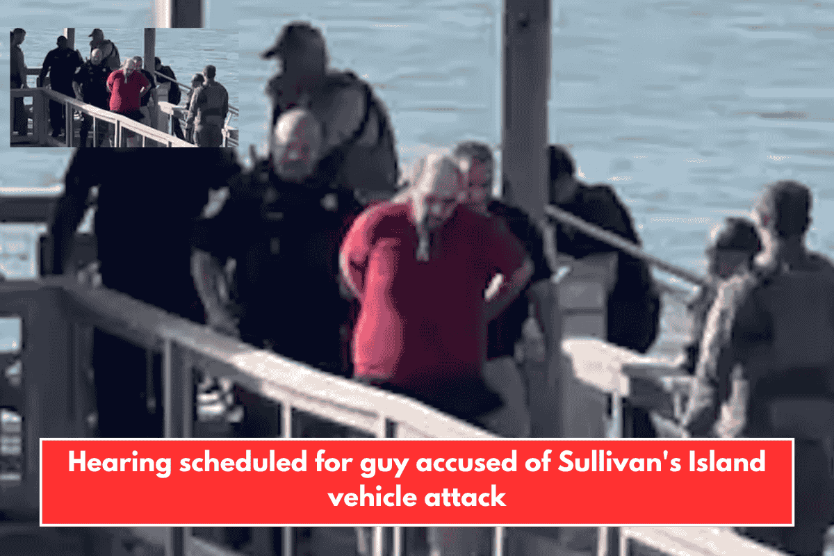 Hearing scheduled for guy accused of Sullivan's Island vehicle attack