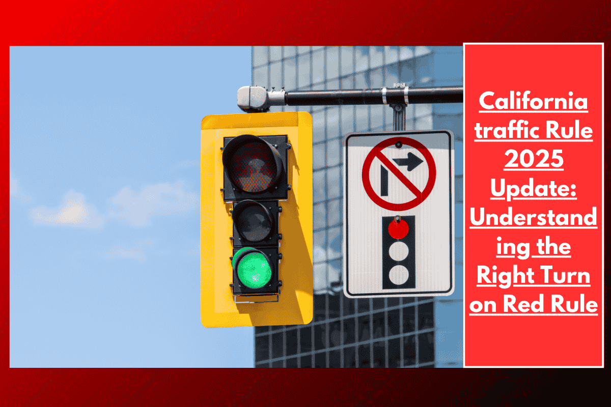 California traffic Rule 2025 Update: Understanding the Right Turn on ...