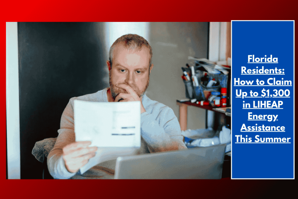 Florida Residents: How to Claim Up to $1,300 in LIHEAP Energy ...