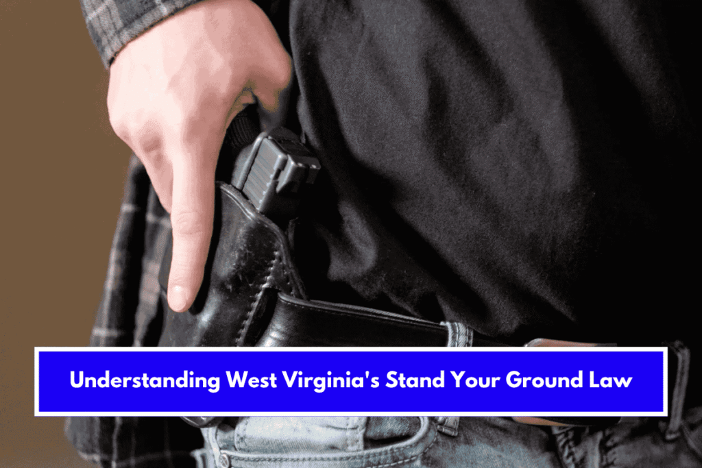 Understanding West Virginia's Stand Your Ground Law