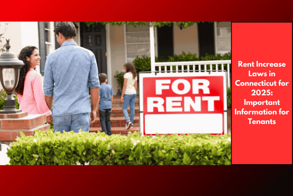 Rent Increase Laws in Connecticut for 2025: Important Information for ...