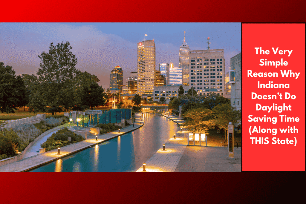 The Very Simple Reason Why Indiana Doesn’t Do Daylight Saving Time ...