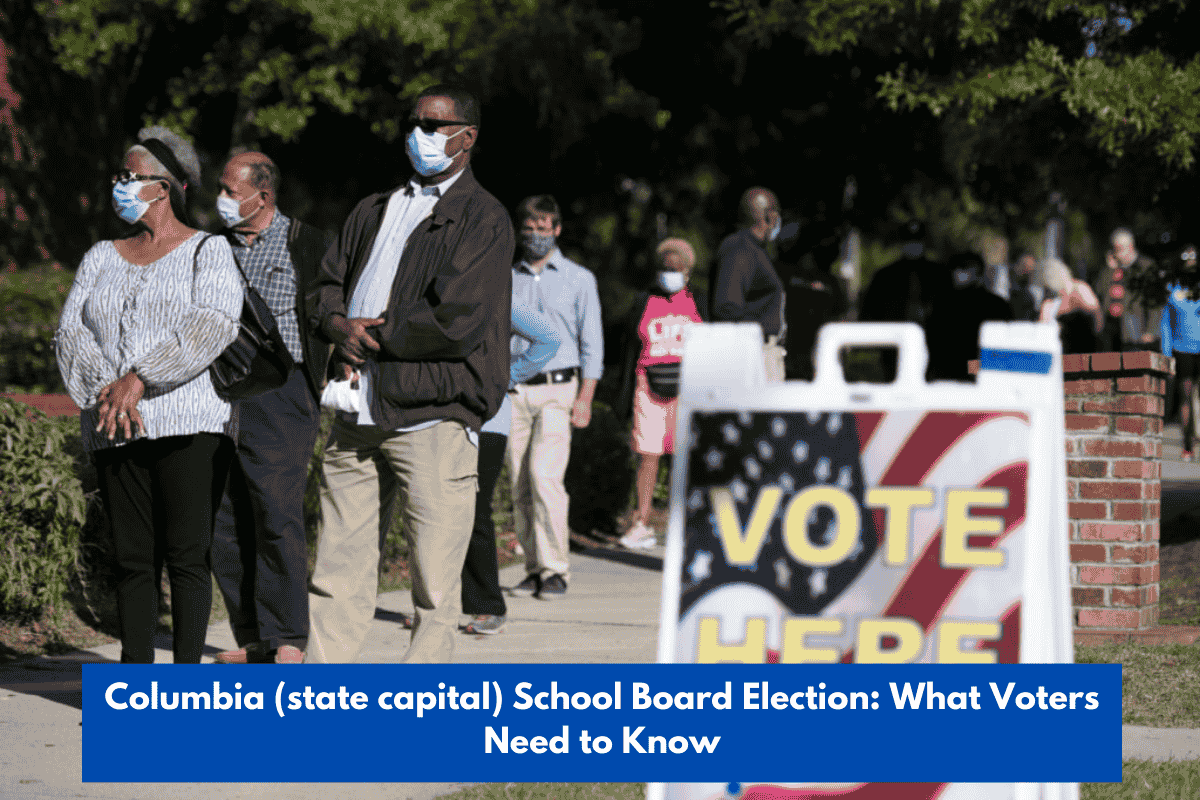 Columbia (state capital) School Board Election: What Voters Need to Know