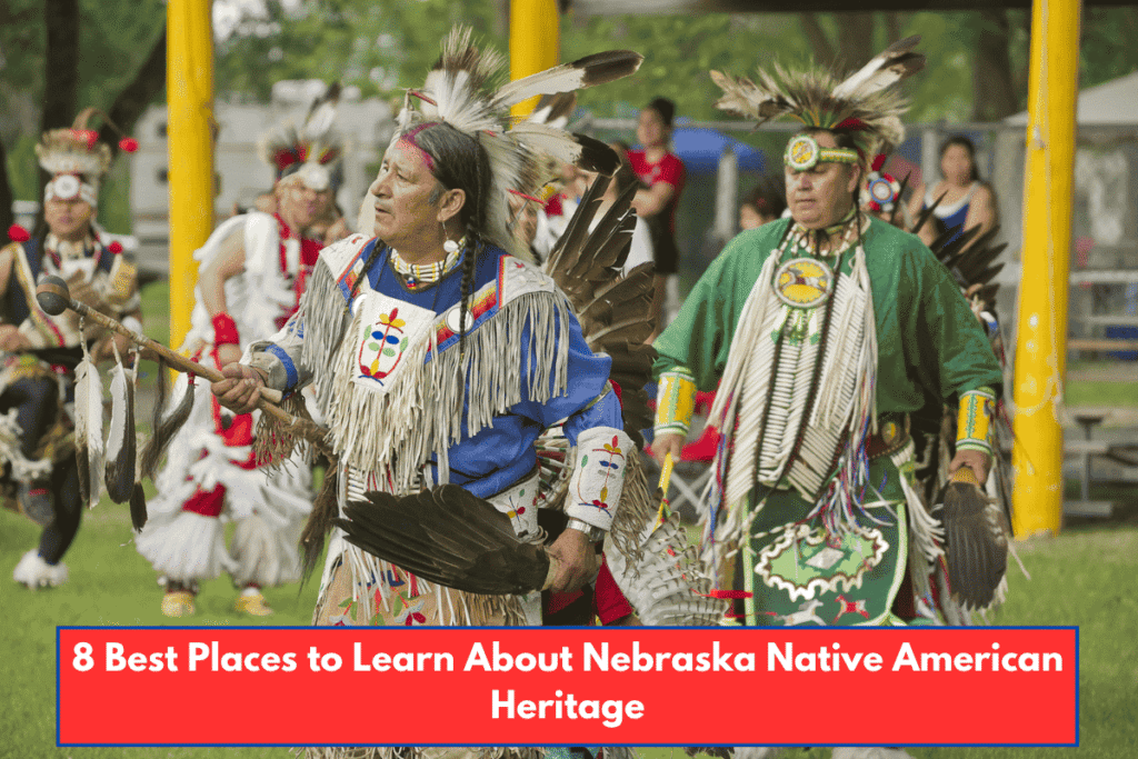 8 Best Places to Learn About Nebraska Native American Heritage