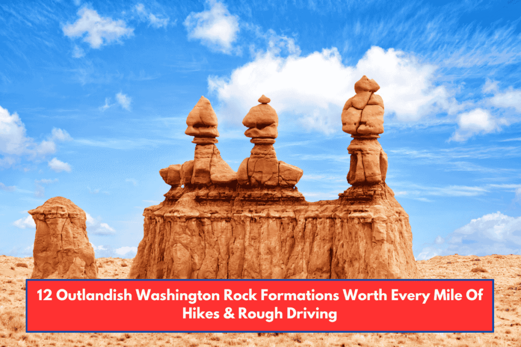 12 Outlandish Washington Rock Formations Worth Every Mile Of Hikes ...