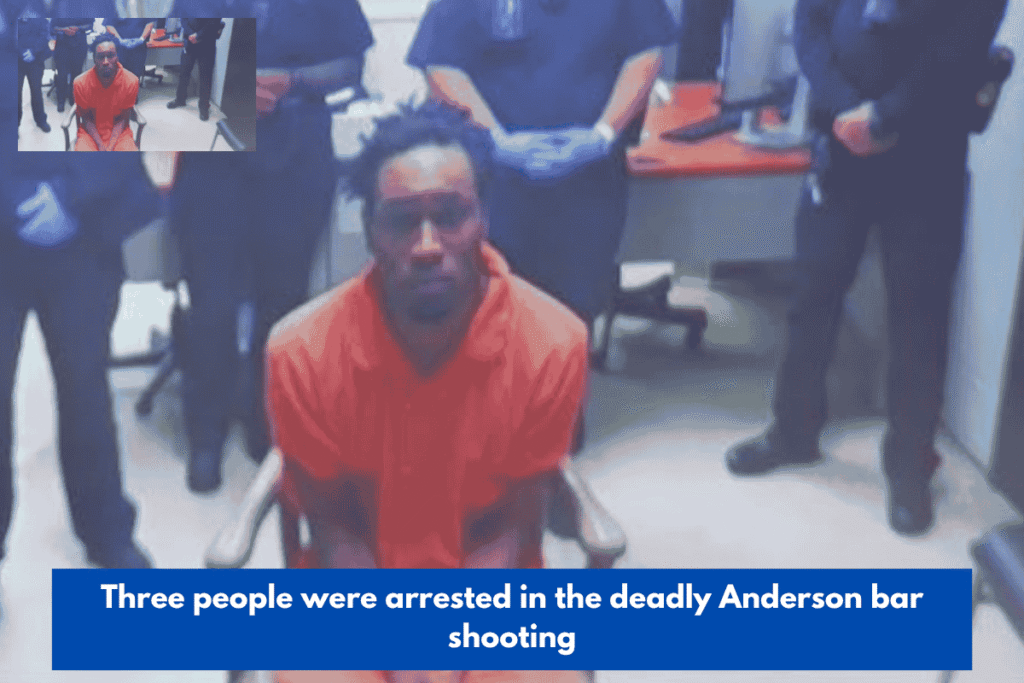 Three people were arrested in the deadly Anderson bar shooting