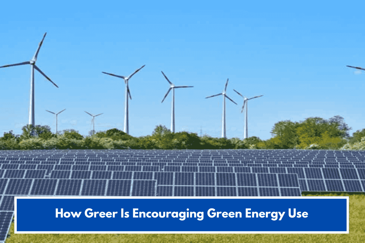 How Greer Is Encouraging Green Energy Use
