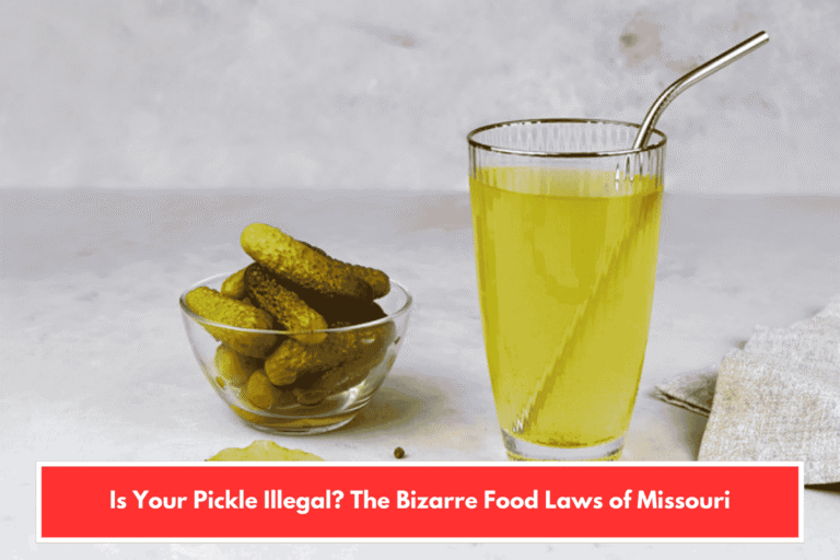 Is Your Pickle Illegal? The Bizarre Food Laws of Missouri